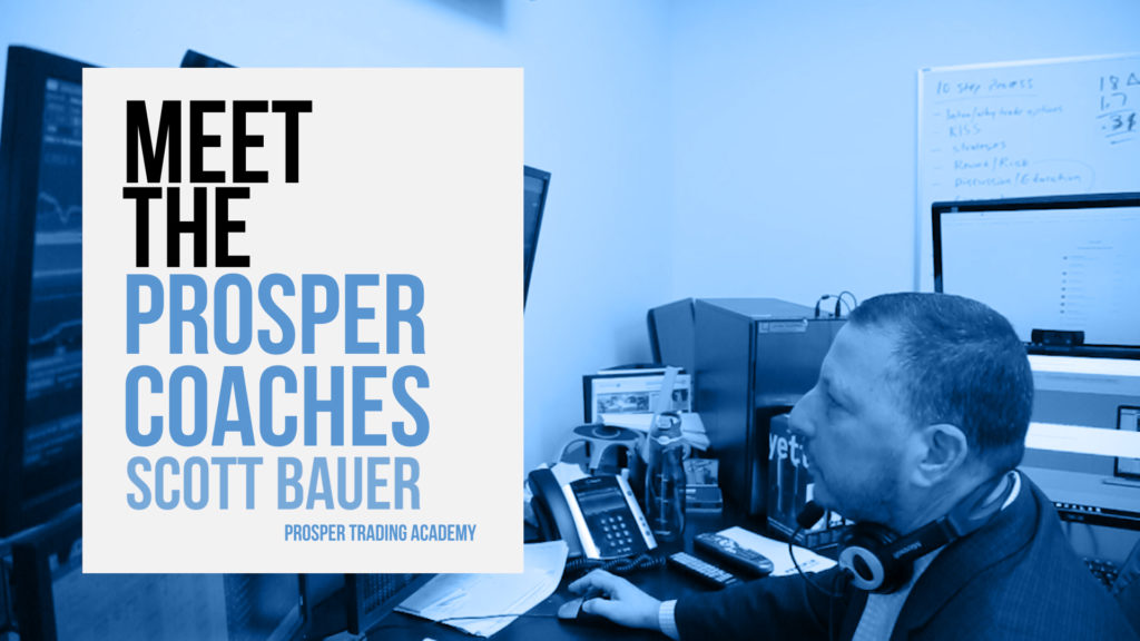 You Should Trade With Scott Bauer - Prosper Trading Academy