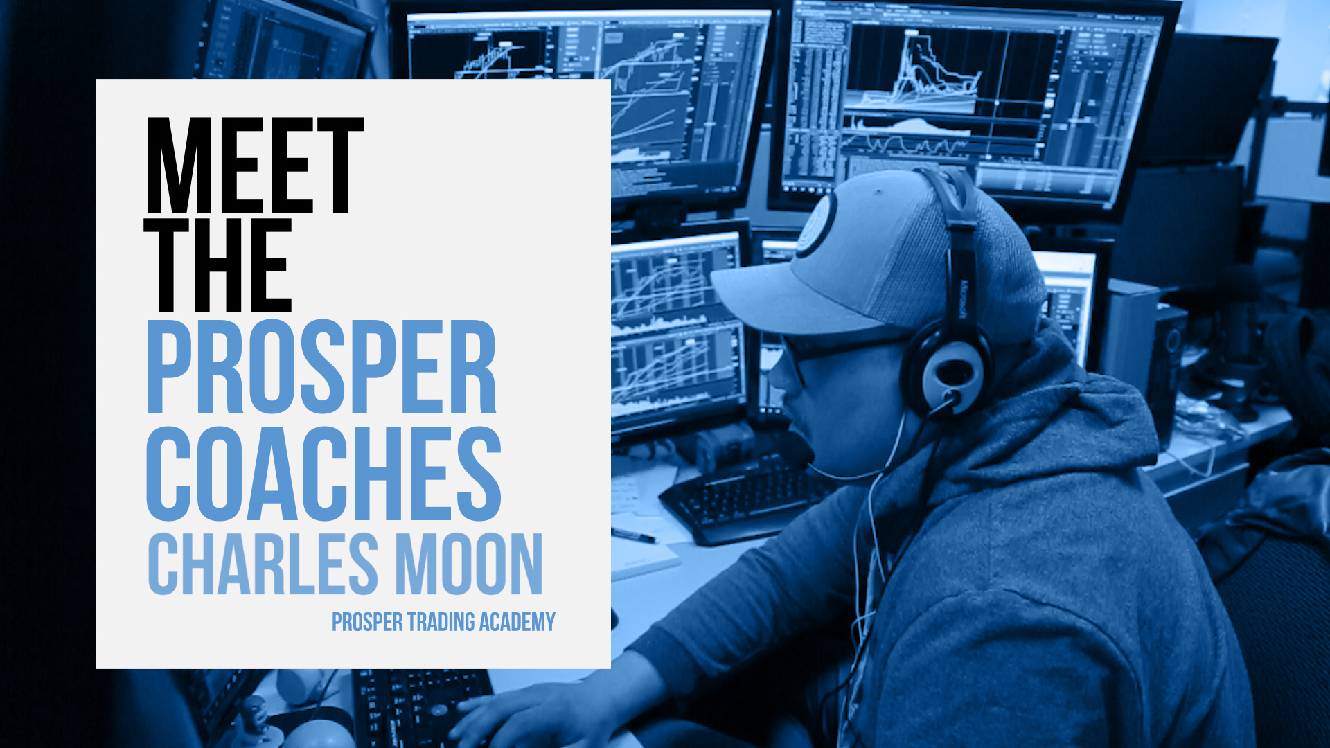 Meet Prosper Trading Academy’s Charles Moon - Prosper Trading Academy