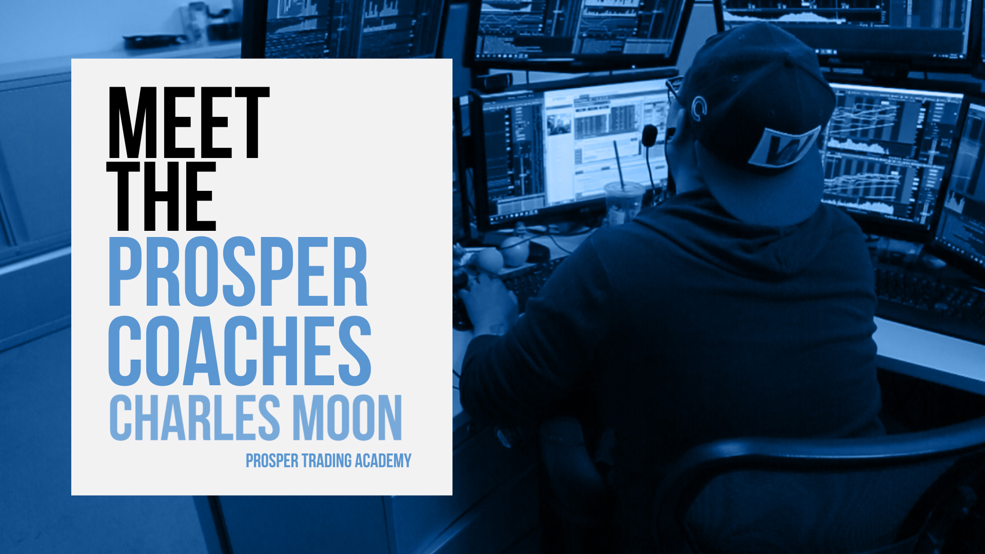 Meet Prosper Trading Academy’s Charles Moon - Prosper Trading Academy