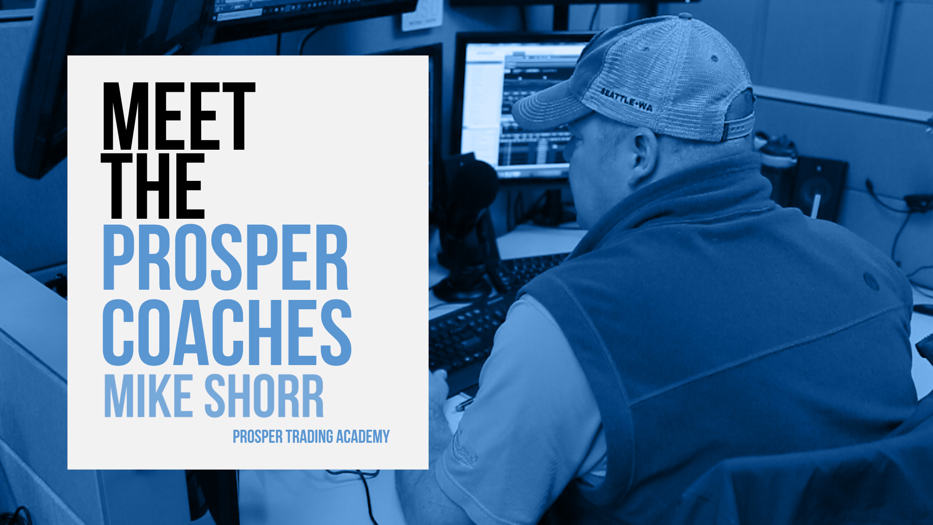 Behind The Screens With Mike Shorr - Prosper Trading Academy